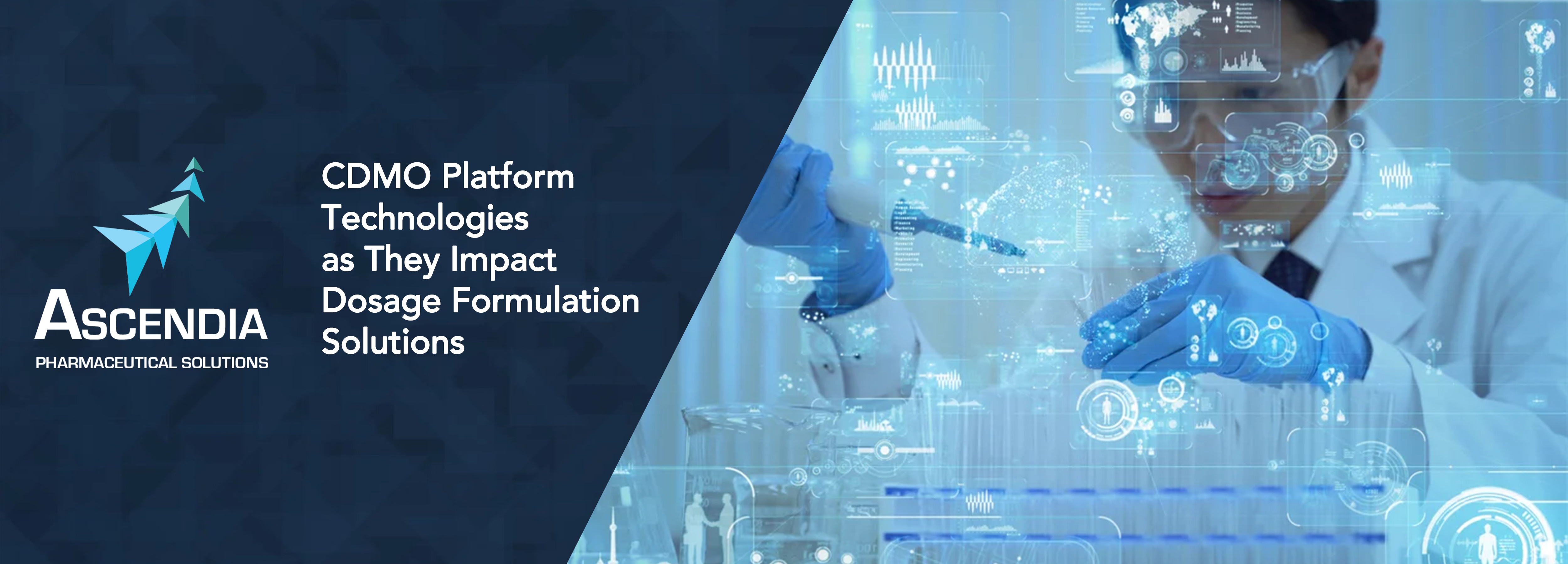 CDMO Platform Technologies as They Impact Dosage Formulation Solutions